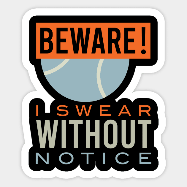 Funny Padel Beware I Swear - Padel - Sticker | TeePublic